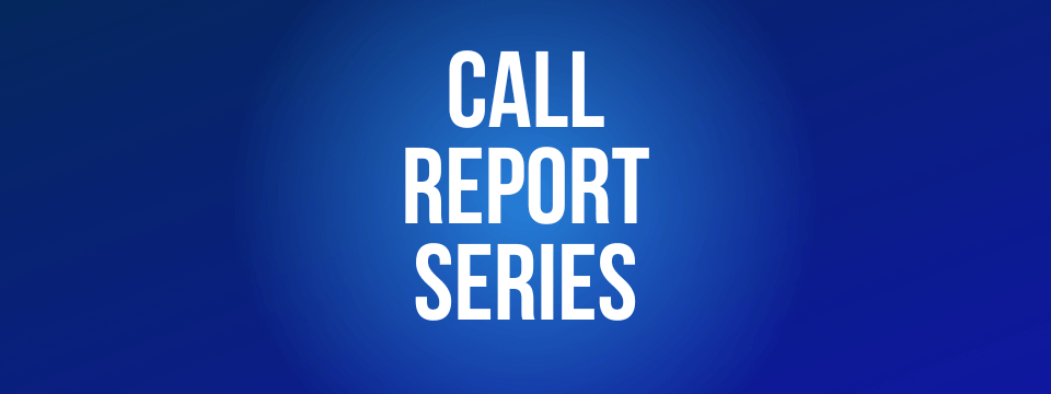Call Report Series